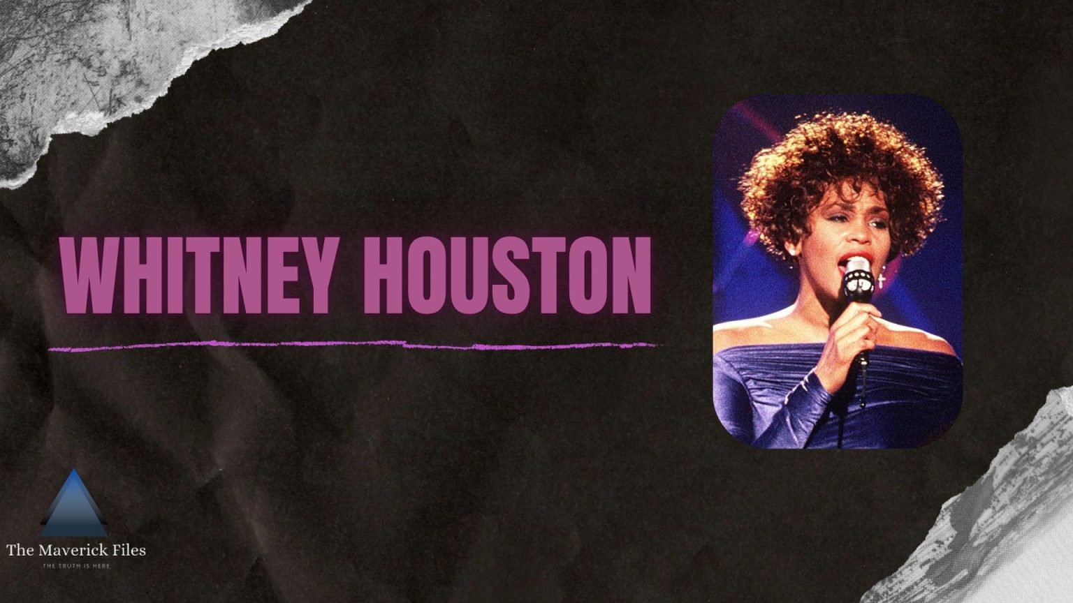 WHITNEY HOUSTON - themaverickfiles.net
